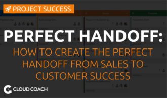 How to Create the Perfect Handoff from Sales to Customer Success ...